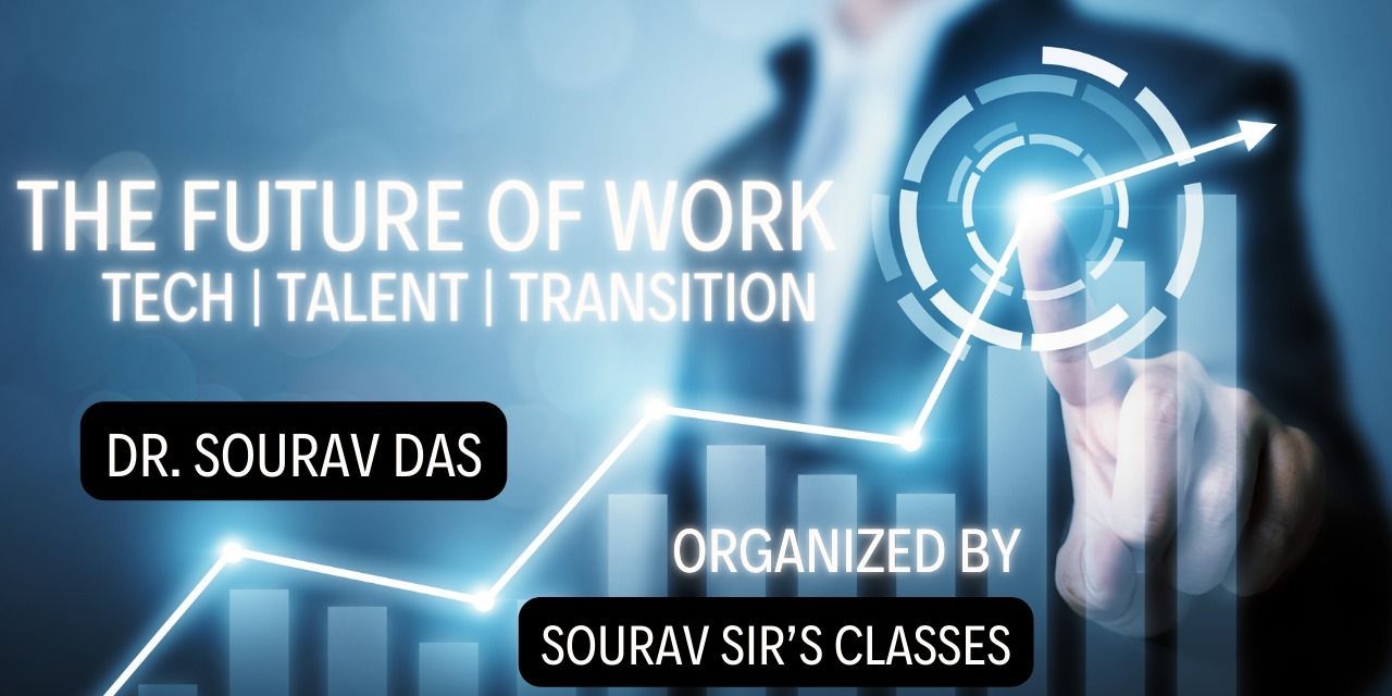 The Future of Work : Tech , Talent and Transition workshops Event Tickets Kolkata - BookMyShow