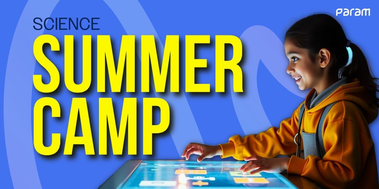 Param Science Summer Camp kids Event Tickets Bengaluru - BookMyShow