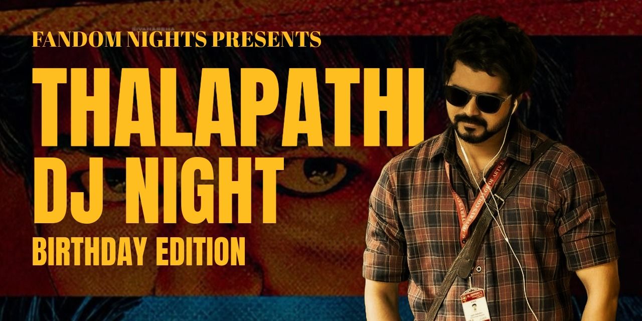 Thalapathy Vijay DJ Night: Birthday Edition music-shows Event Tickets ...