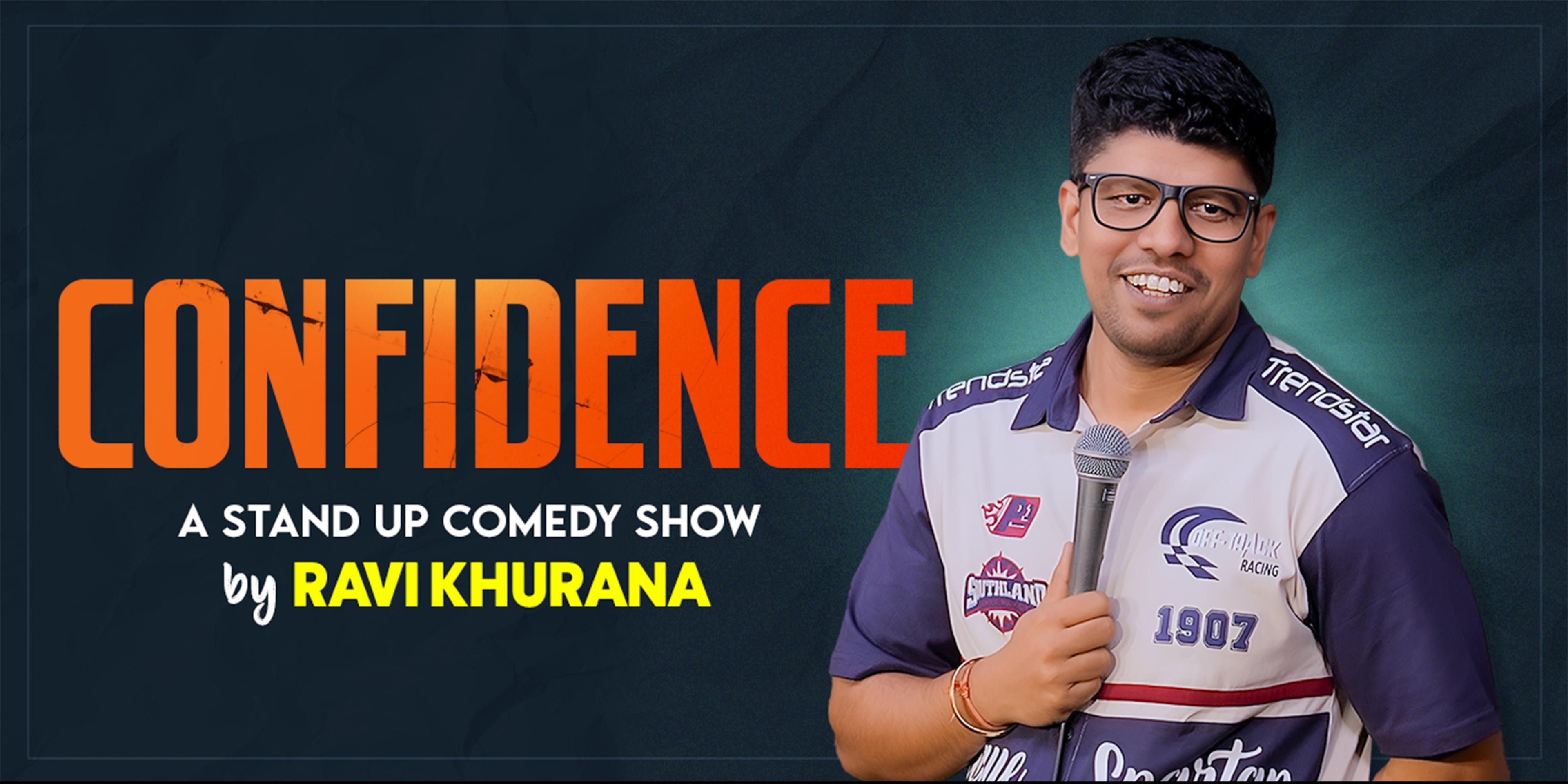 Confidence by Ravi Khurana comedy-shows Event Tickets Delhi-NCR ...