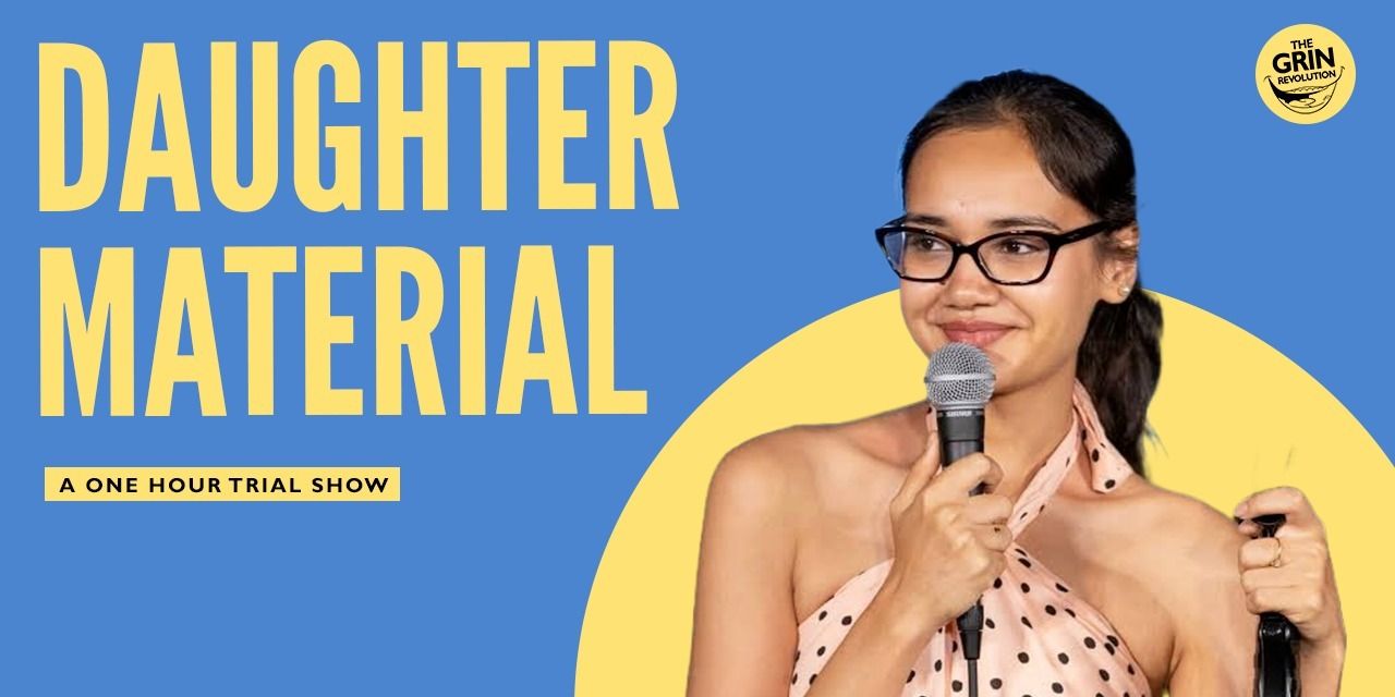 Daughter Material: Trial show by Sharon Verma comedy-shows Event ...