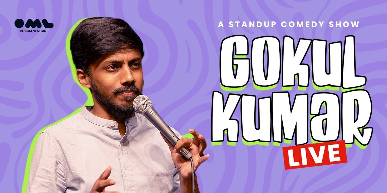 Gokul Kumar Live Comedy Shows Event Tickets - BookMyShow