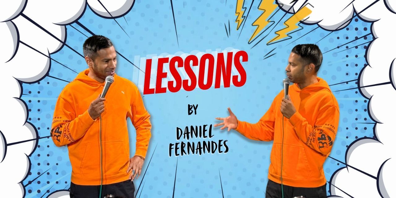 Lessons by Daniel Fernandes comedy-shows Event Tickets Mumbai - BookMyShow