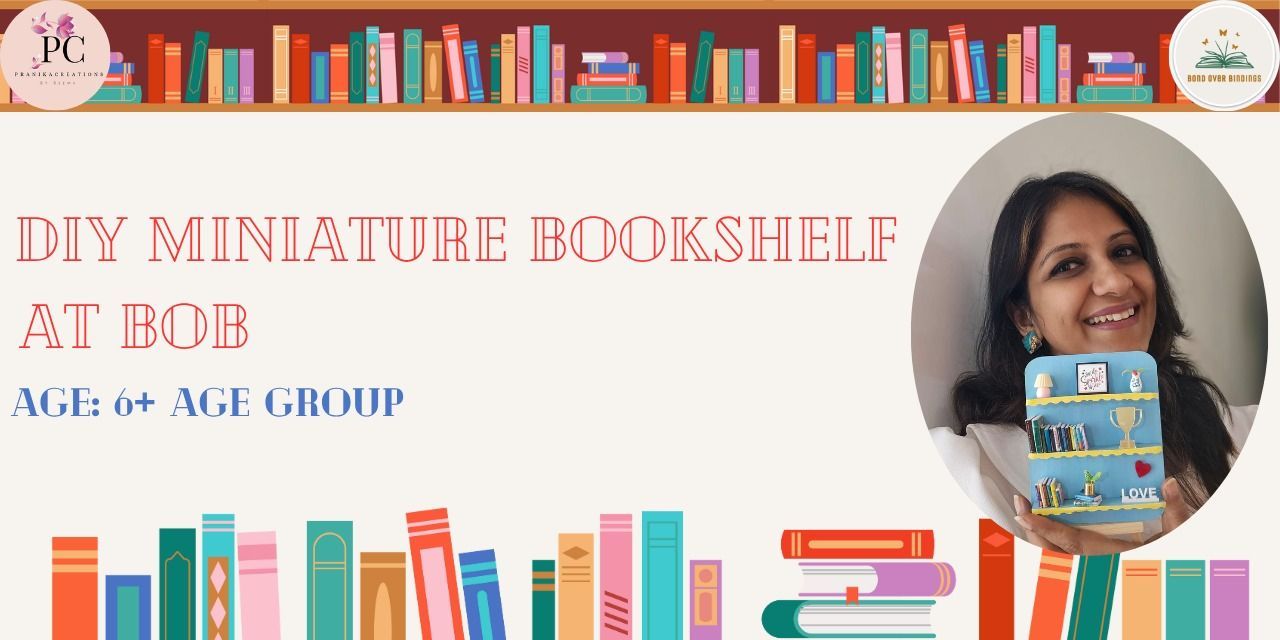 DIY Miniature Bookshelf workshops Event Tickets Bengaluru - BookMyShow