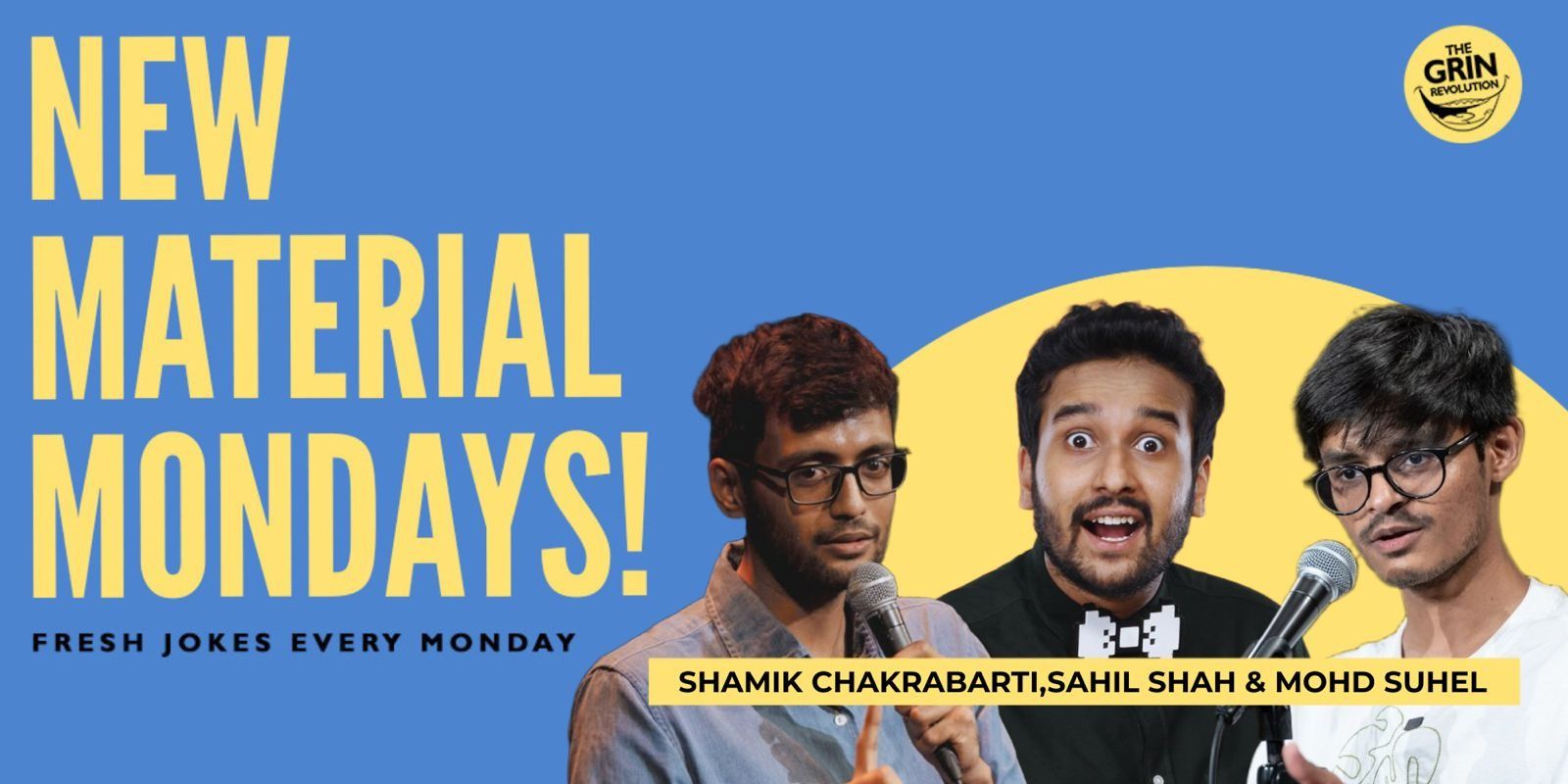 Grin Revolution: New Material Mondays comedy-shows Event Tickets Mumbai ...