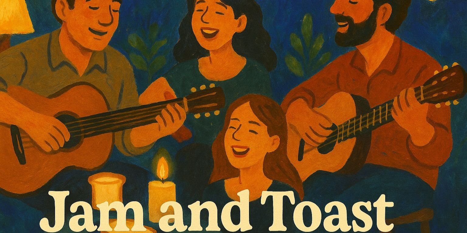 Jam and Toast - An Evening of Easy Jamming music-shows Event Tickets ...