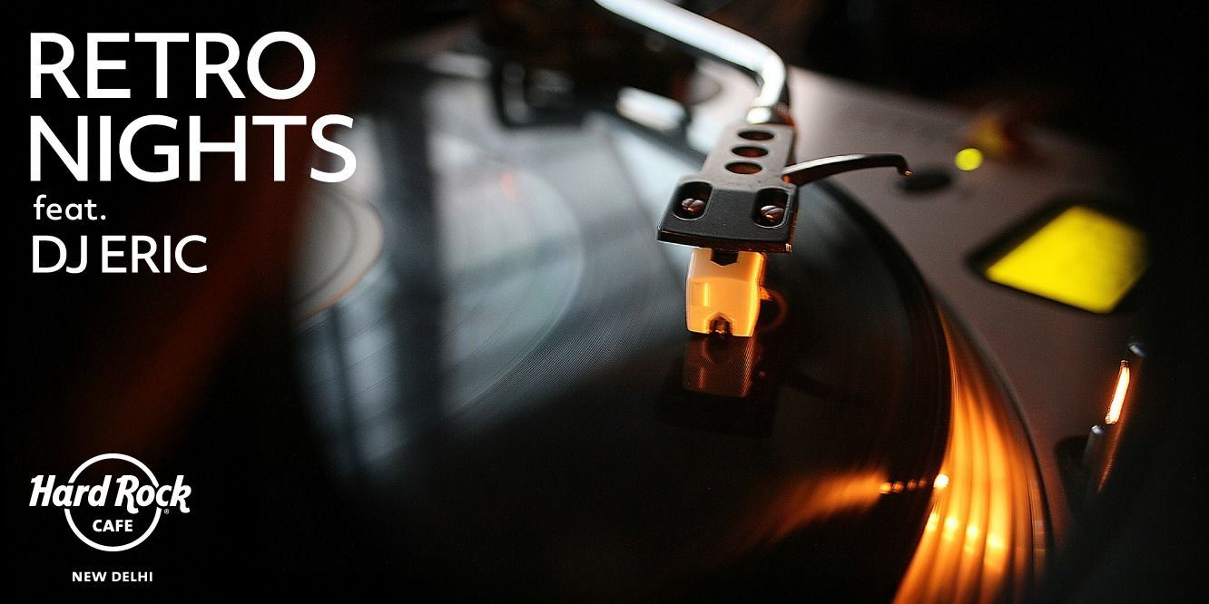 Retro Nights Ft. DJ Eric | nightlife Tickets Delhi-NCR - BookMyShow