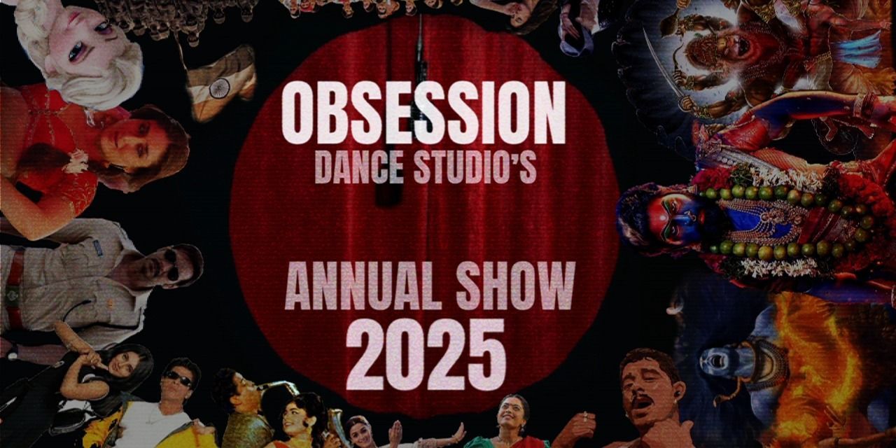 Obsession Dance Studio's Annual Show 2025 performances Event Tickets Pune - BookMyShow
