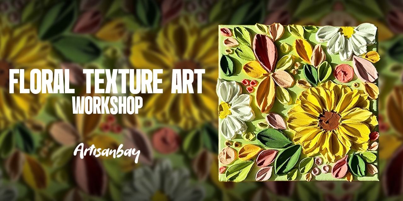 Floral Texture Art Workshop at Diablo workshops Event Tickets Hyderabad - BookMyShow