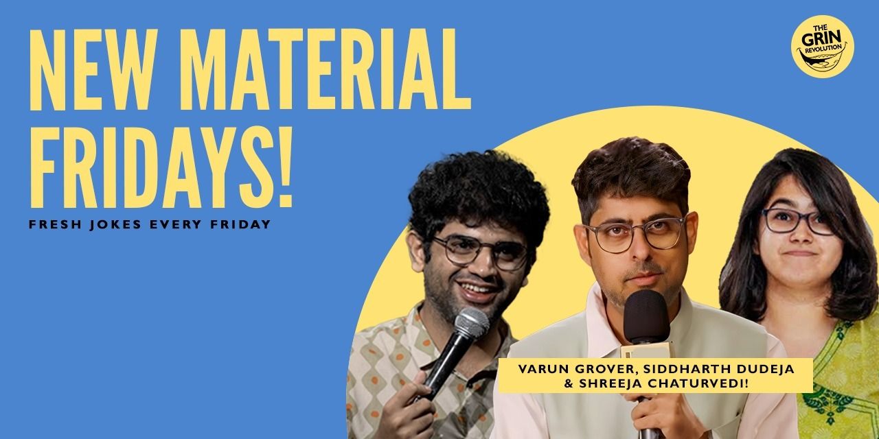 Grin Revolution: New Material Friday comedy-shows Event Tickets Mumbai ...
