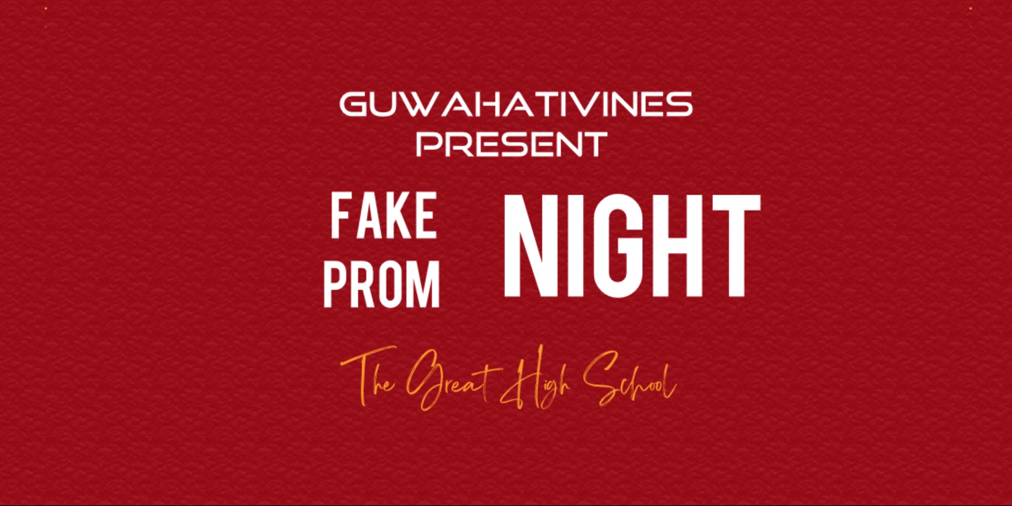 Fake prom night music-shows Event Tickets Guwahati - BookMyShow