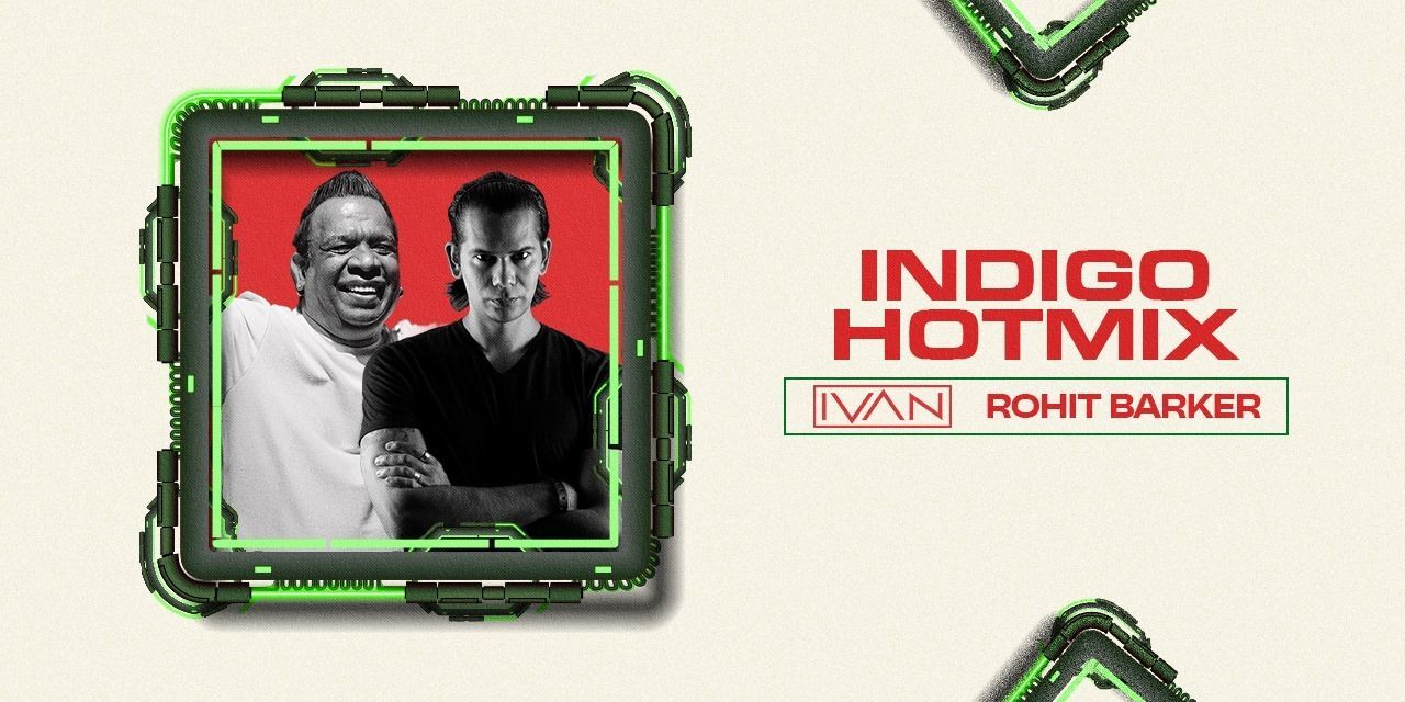 Indigo Hotmix ft Ivan & Rohit Barker music-shows Event Tickets ...