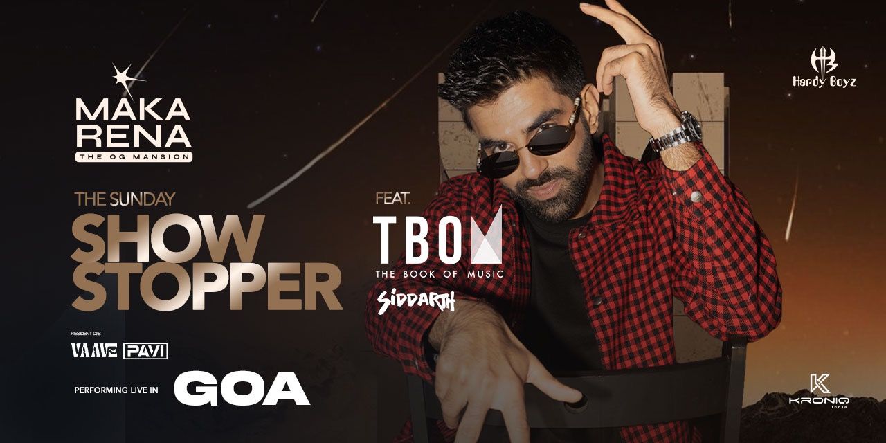 Sunday Showstopper with DJ TBom at Makarena, Goa music-shows Event ...