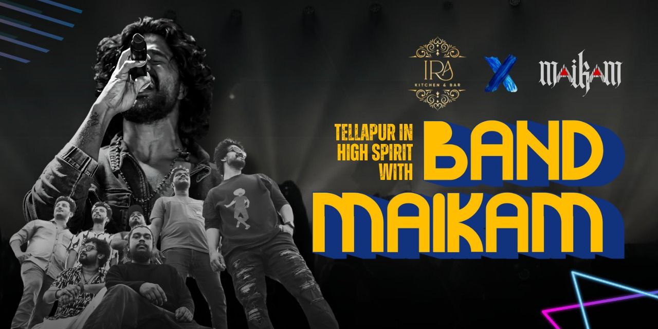 Band Maikam at IRA music-shows Event Tickets Hyderabad - BookMyShow