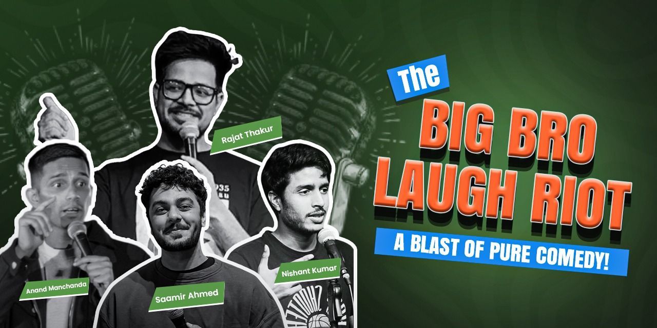 Big Bro Lineup Riot Comedy Show comedy-shows Event Tickets Panchkula ...