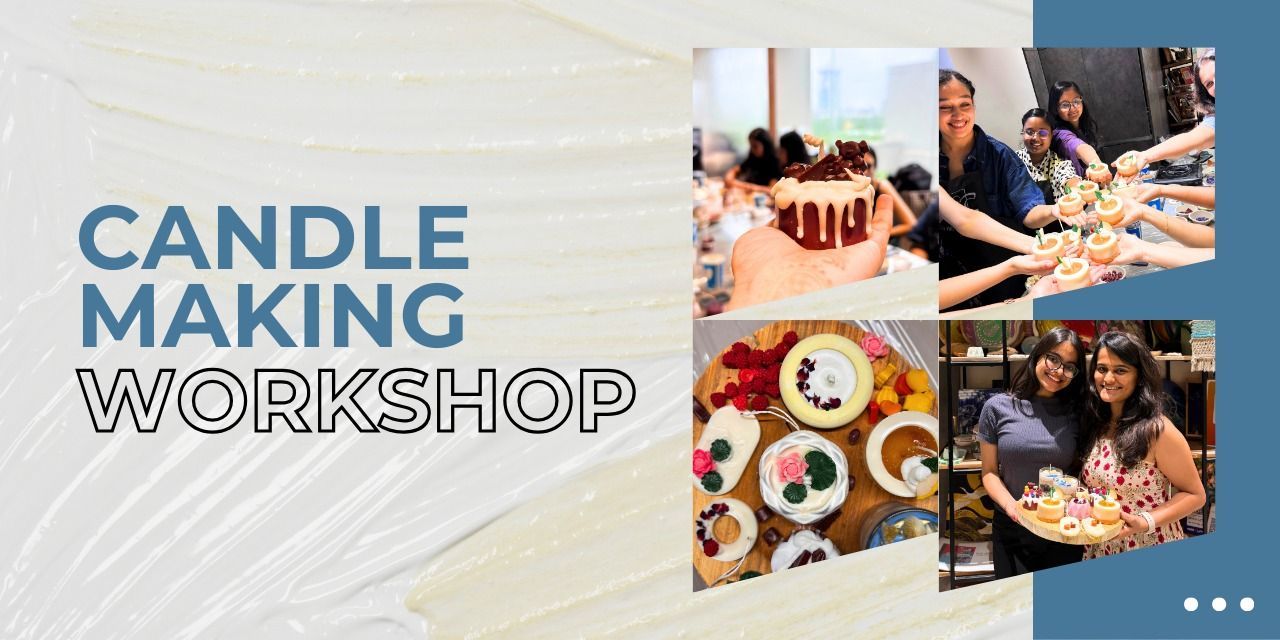 Candle Making Workshop workshops Event Tickets Ahmedabad - BookMyShow