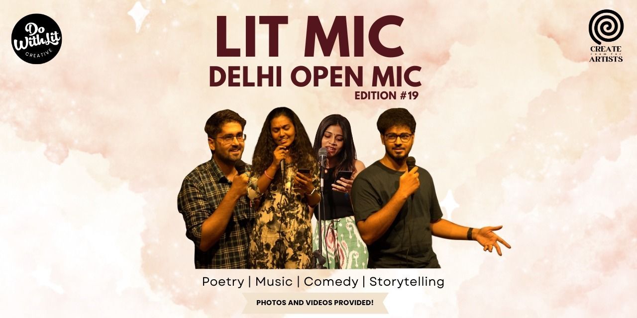 LIT-MIC: Delhi Open Mic Edition 19 performances Event Tickets Delhi-NCR ...