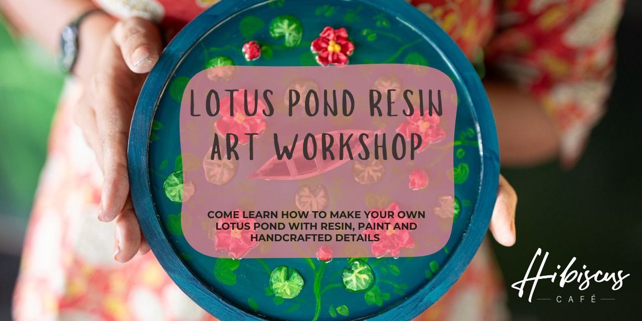 Lotus Pond Resin Art Workshop workshops Event Tickets Chennai - BookMyShow