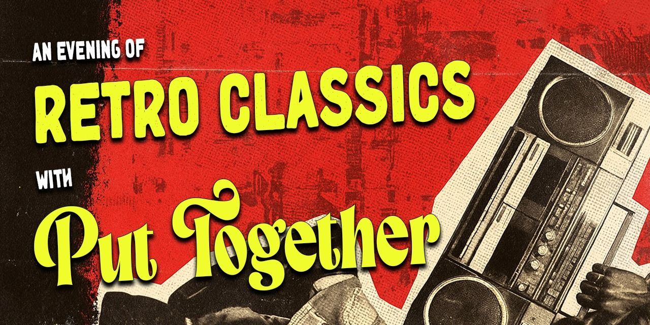 An Evening of Retro Classics with Put Together music-shows Event ...