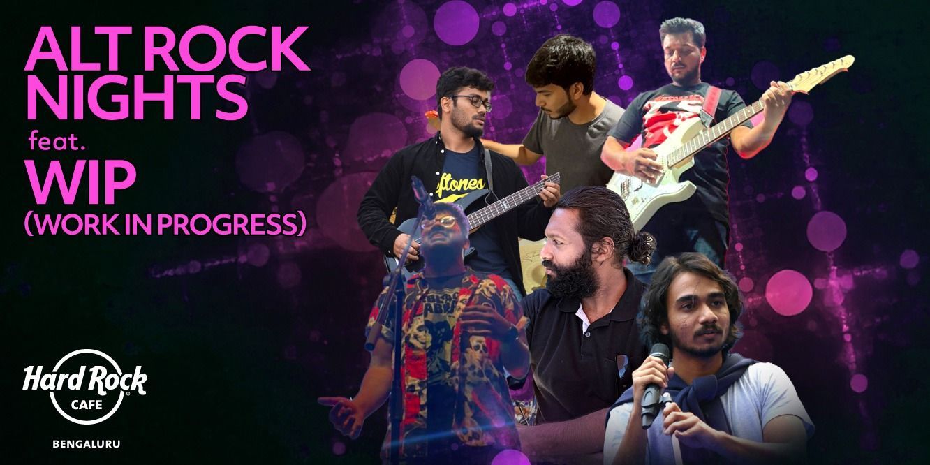 Alt Rock Nights Ft. WIP (Work in Progress) music-shows Event Tickets ...