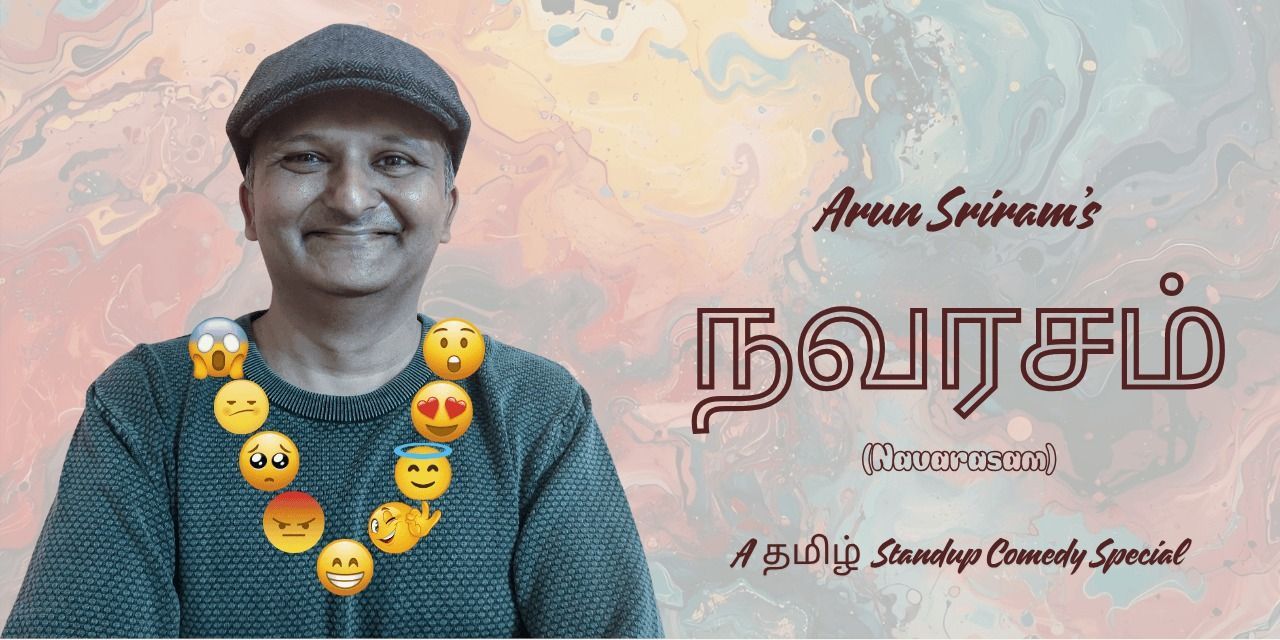 Navarasam, A Tamil Comedy Special by Arun Sriram comedy-shows Event ...