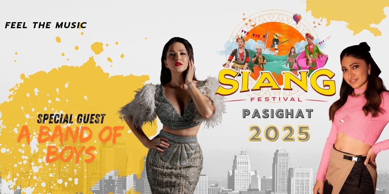 SIANG FESTIVAL 2025 music-shows Event Tickets Pasighat - BookMyShow