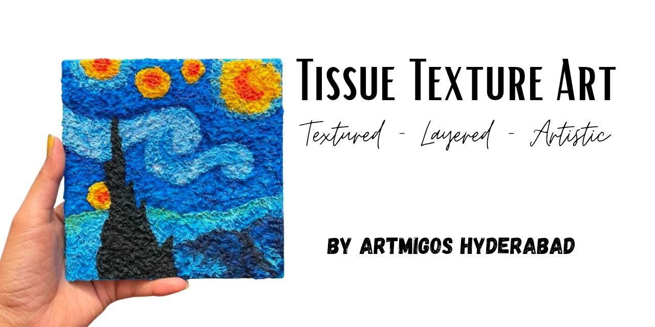 Tissue Texture Art Workshop in Hyderabad workshops Event Tickets ...