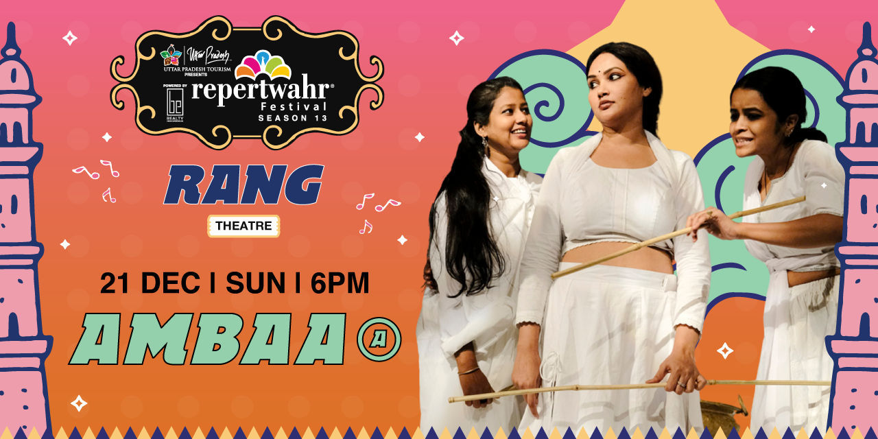 Rang at Repertwahr Festival - AMBAA (A+) Hindi Bundelkhandi theatre ...