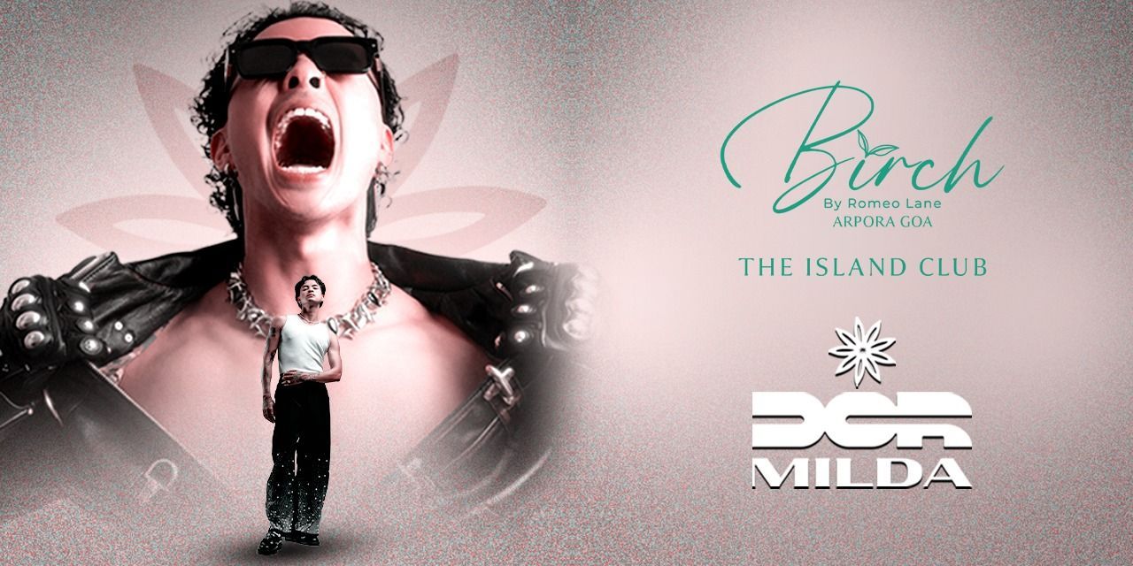 DCR MILDA : BIRCH GOA music-shows Event Tickets Goa - BookMyShow