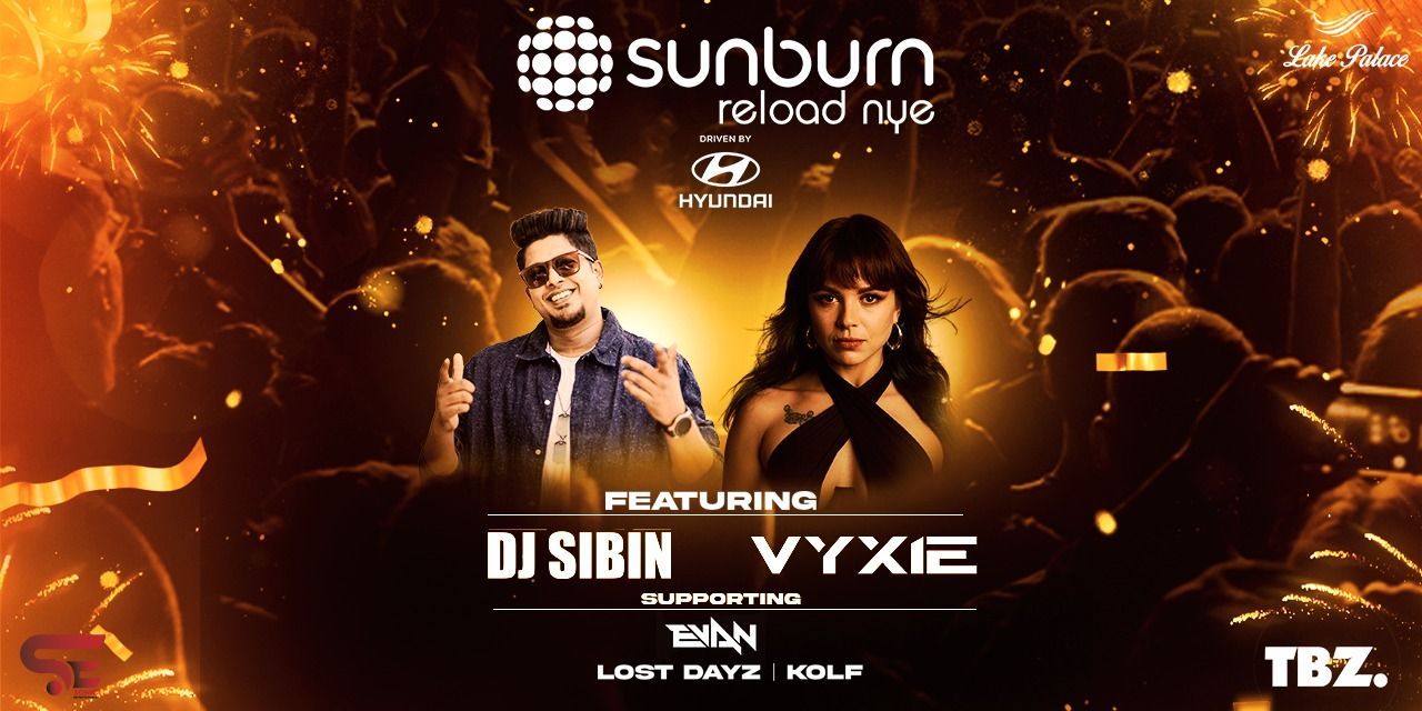 Sunburn Reload - NYE- Trivandrum nye-parties Event Tickets Trivandrum ...