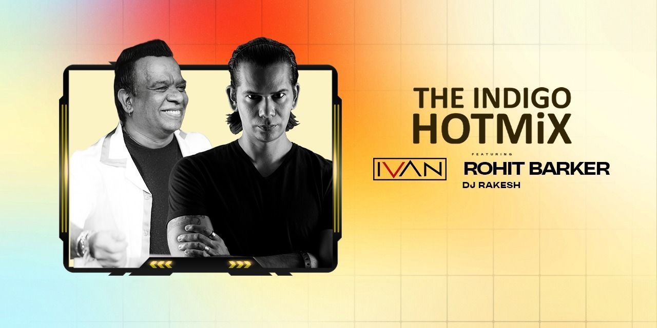Indigo Hotmix ft Ivan & Barker music-shows Event Tickets Bengaluru ...