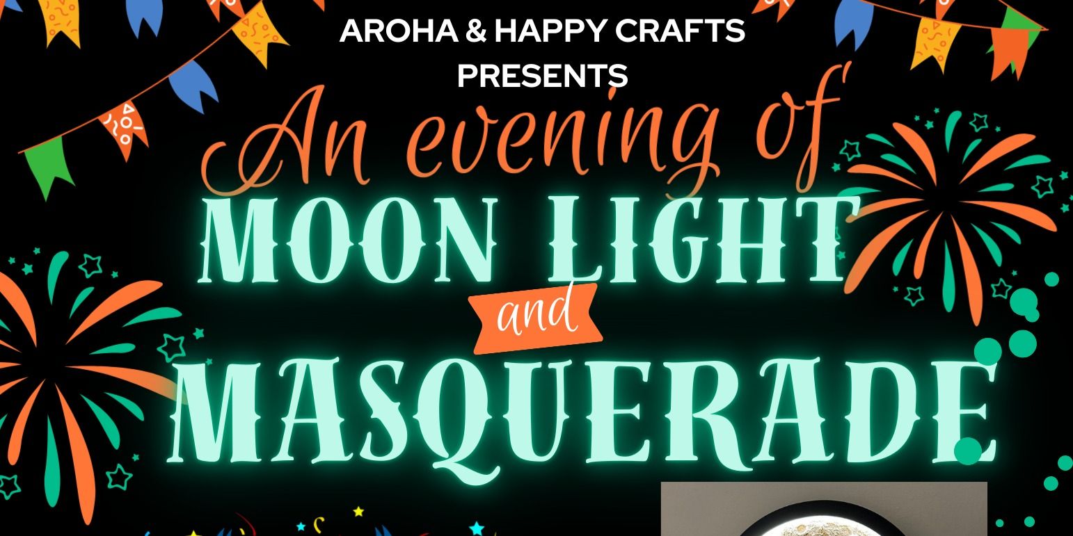 MOON LIGHT AND MASQUERADE workshops Event Tickets Mumbai - BookMyShow