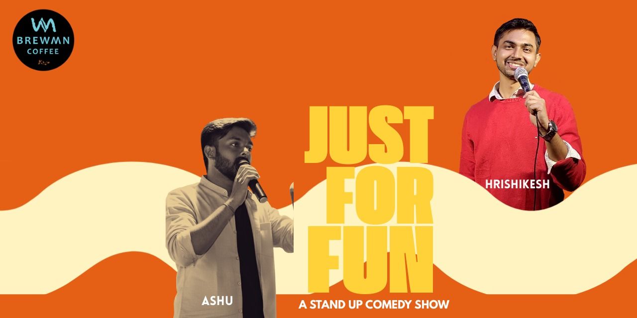 Just For Fun ft. Ashu & Hrishikesh comedy-shows Event Tickets Patna ...