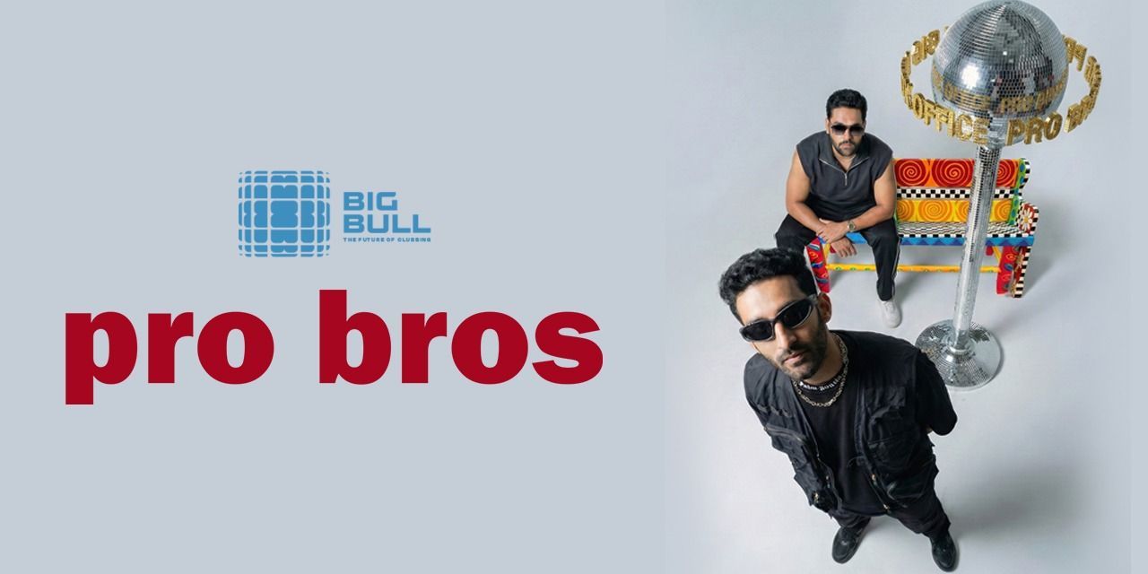 Ft. Pro Bros - Box Office Reloaded music-shows Event Tickets Hyderabad ...