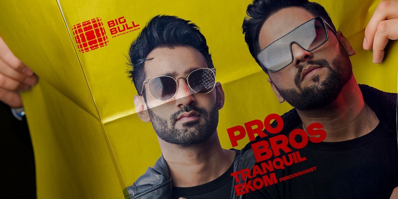 Ft. Pro Bros - Box Office Bash At Big Bull music-shows Event Tickets ...