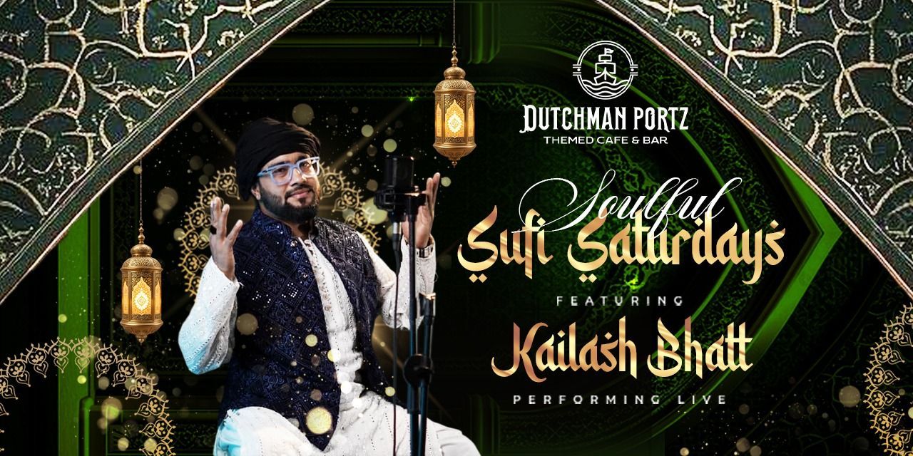 Sufi Live Performance by KAILASH @ Dutchman Portz music-shows Event ...