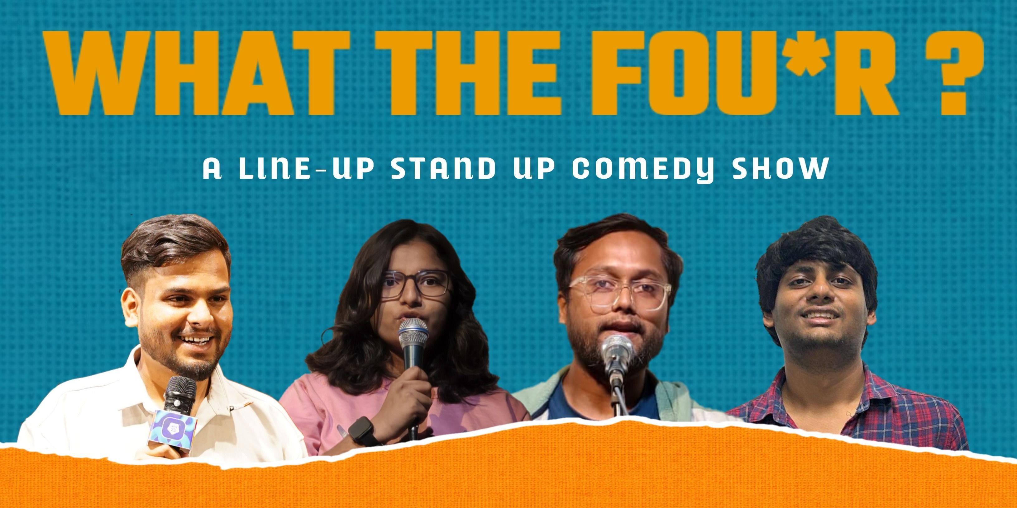What The Four comedy-shows Event Tickets Gwalior - BookMyShow