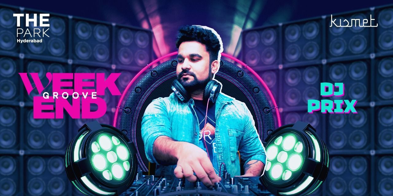 DJ PRIX LIVE AT KISMET music-shows Event Tickets Mumbai - BookMyShow