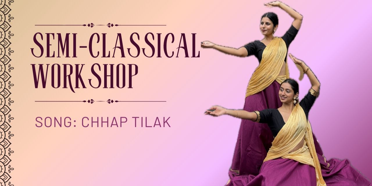 Semi-Classical Workshop - Chhap Tilak Song workshops Event Tickets ...