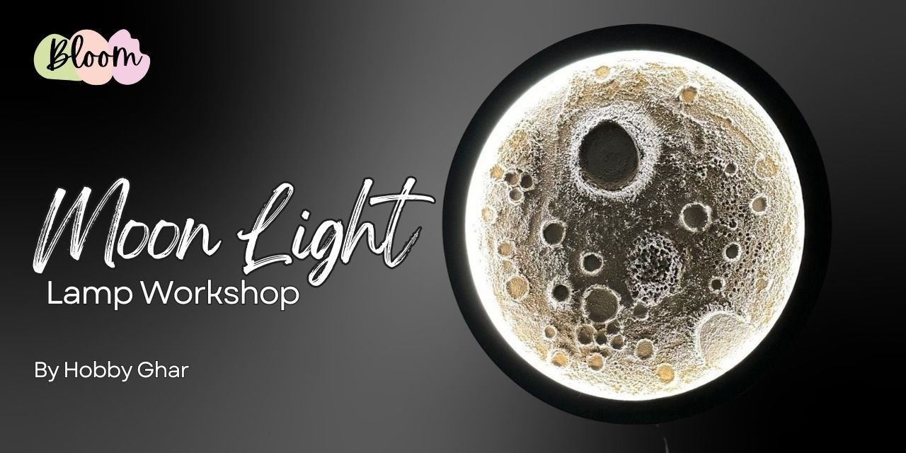 Moon Light Making Workshop by Hobby Ghar workshops Event Tickets ...