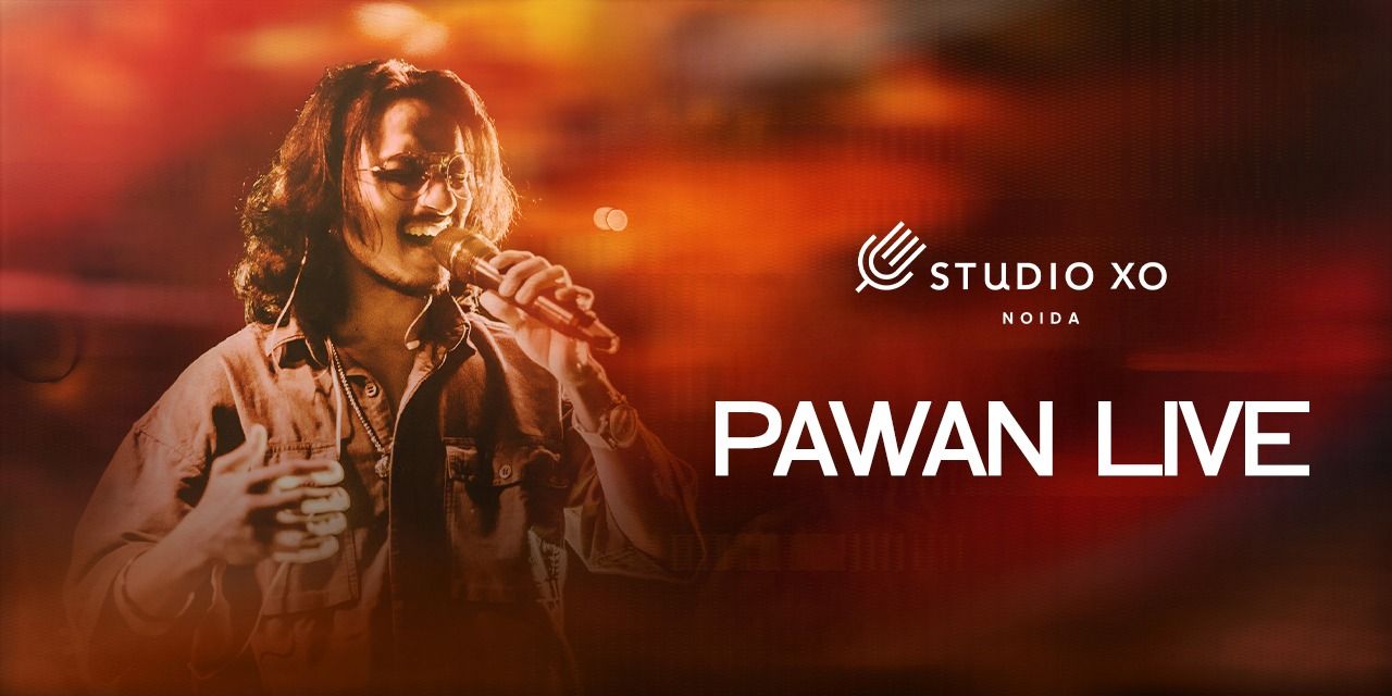 Studio XO Presents Pawan Live music-shows Event Tickets Delhi-NCR ...