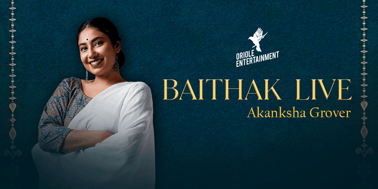 Baithak live by Akanksha Grover Music Shows Event Tickets - BookMyShow