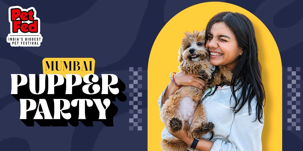 Pet Fed Mumbai Pupper Party 2026 exhibitions Event Tickets Mumbai ...