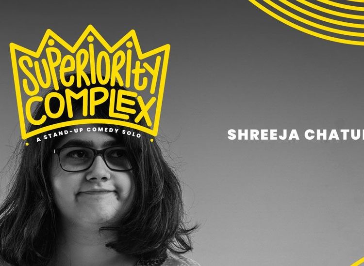 Superiority Complex comedy-shows Event Tickets Mumbai - BookMyShow