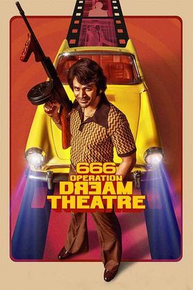 666 Operation Dream Theatre (2025) - Movie | Reviews, Cast & Release ...
