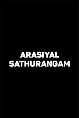 Arasiyal Sathurangam (2022) - Movie | Reviews, Cast & Release Date ...