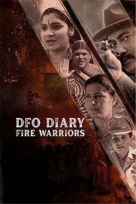 DFO Diary: Fire Warriors (2025) - Movie | Reviews, Cast & Release Date ...