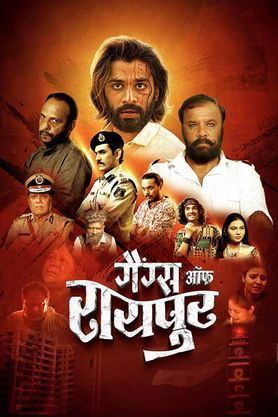 Gangs of Raipur (2025) - Movie | Reviews, Cast & Release Date in ...