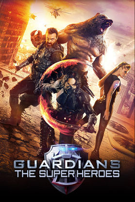 Guardians The Superheroes (2017) - Movie | Reviews, Cast & Release Date ...