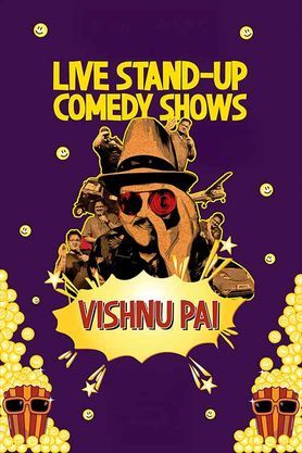 Live Stand-Up Comedy With Vishnu Pai (2025) - Movie | Reviews, Cast ...